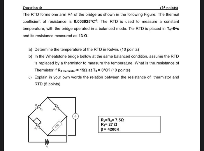 Solved Question 4: (25 points) The RTD forms one arm R4 of | Chegg.com