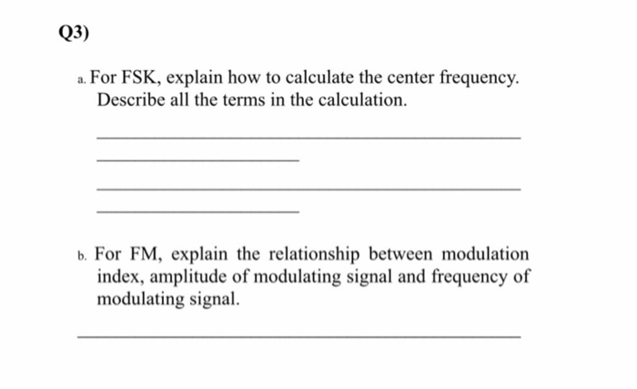 Solved Q3) a. For FSK, explain how to calculate the center | Chegg.com