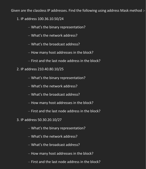 Solved Given are the classless IP addresses. Find the | Chegg.com