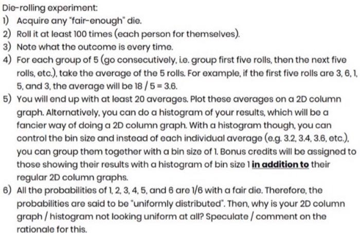 Solved Die-rolling experiment: 1) Acquire any "fair-enough" | Chegg.com
