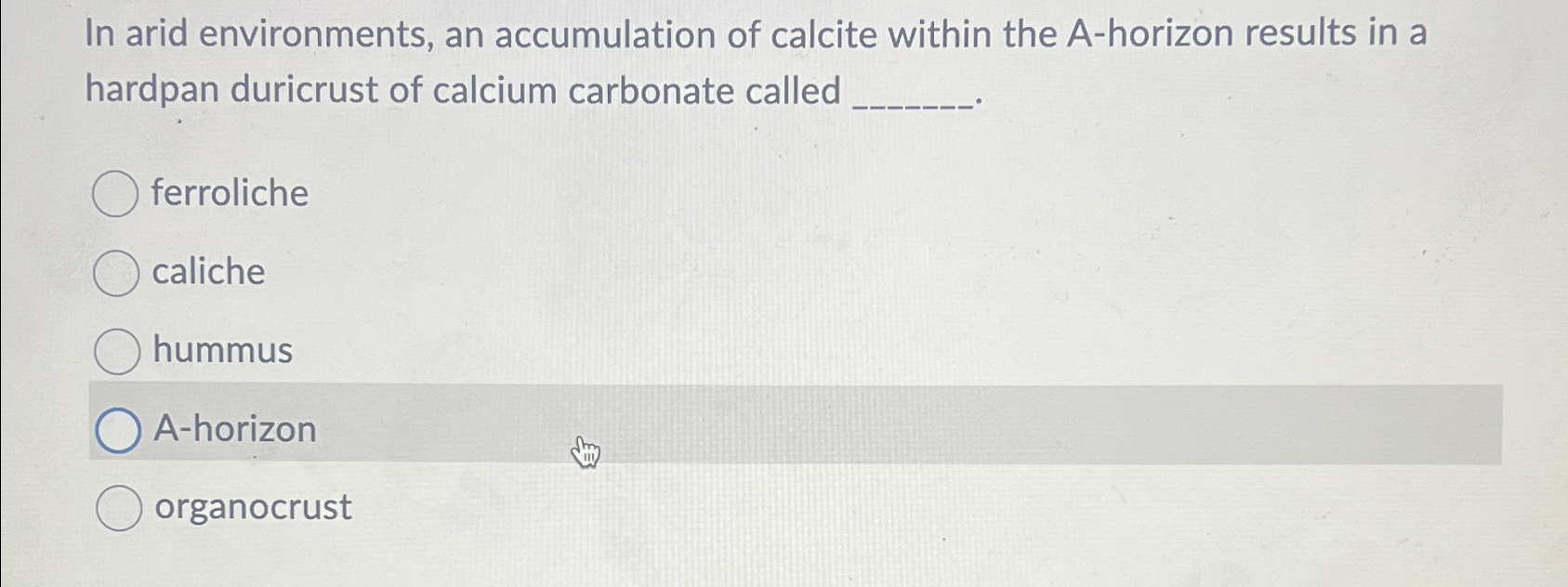 Solved In arid environments, an accumulation of calcite | Chegg.com