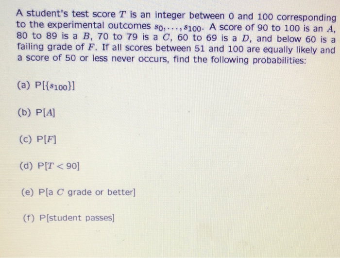 Solved A student's test score T is an integer between 0 and | Chegg.com