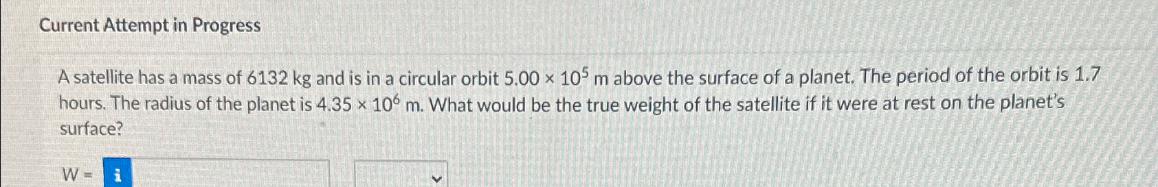 Solved Current Attempt in ProgressA satellite has a mass of | Chegg.com