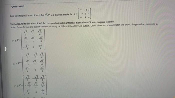Solved QUESTION 2 Find an orthogonal matrix P such that PPAP | Chegg.com