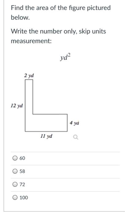 Solved Find the area of the figure pictured below. Write the | Chegg.com