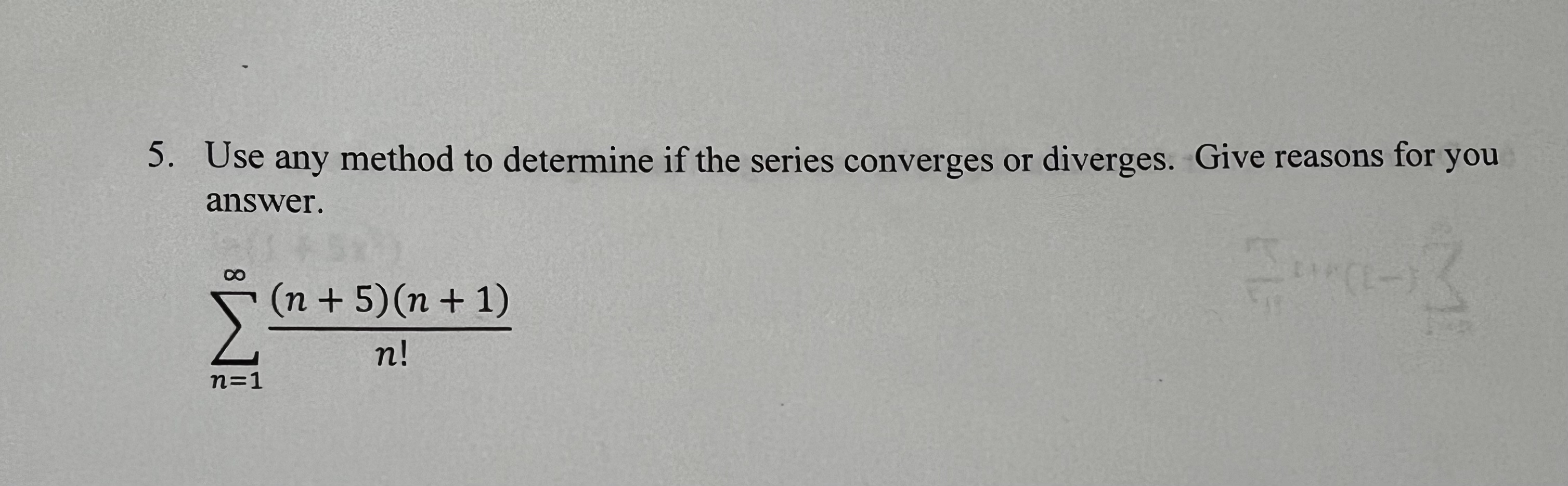 Solved Use any method to determine if the series converges | Chegg.com