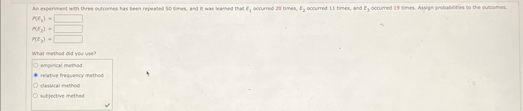 Solved P(E1)=P(E2)=P(E3)=What method did you use?empirical | Chegg.com