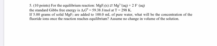 Solved 5. (10 points) For the equilibrium reaction: MgF2() = | Chegg.com