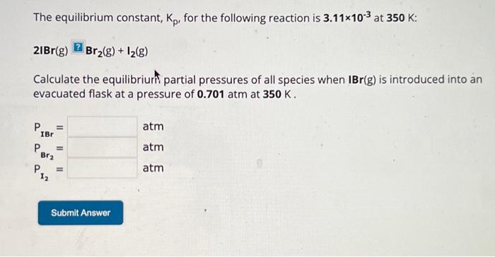 Solved The equilibrium constant, Kp, for the following | Chegg.com