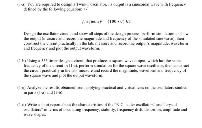 Solved (1-a) You are required to design a Twin-T oscillator, | Chegg.com
