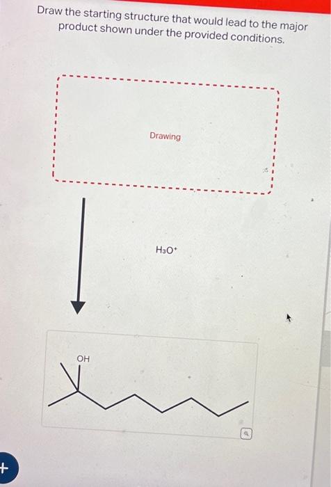 Solved Draw the starting structure that would lead to the | Chegg.com
