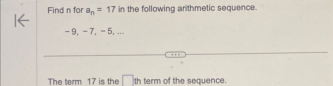 Solved Find n ﻿for an=17 ﻿in the following arithmetic | Chegg.com