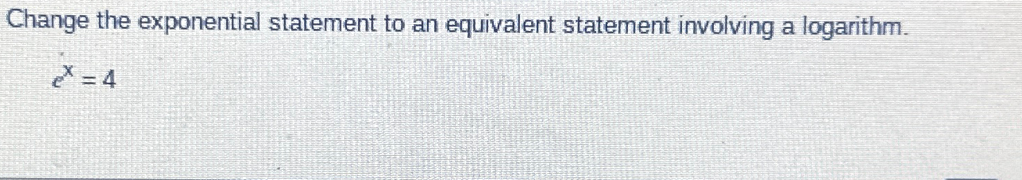 Solved Change the exponential statement to an equivalent | Chegg.com