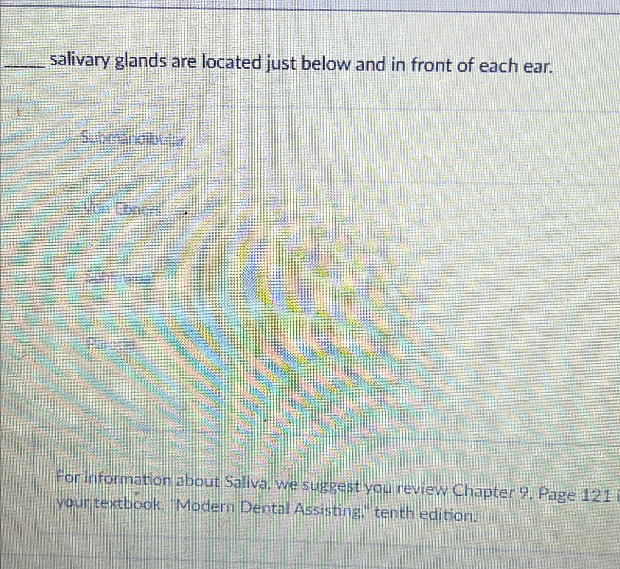 Solved salivary glands are located just below and in front | Chegg.com