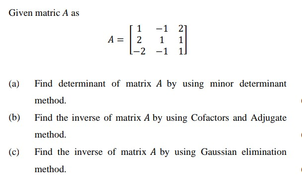 Solved Given matric A as A = 1 2 -2 -1 1 -1 2 1 1 (a) (b) | Chegg.com