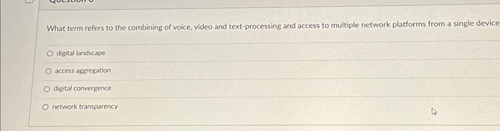 Solved What term refers to the combining of voice, video and | Chegg.com