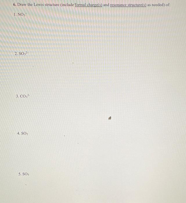 Solved 6 Draw The Lewis Structure Include Formal Charge S