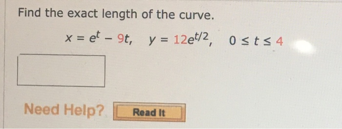 Solved Find the exact length of the curve. x = et - 9t, y = | Chegg.com