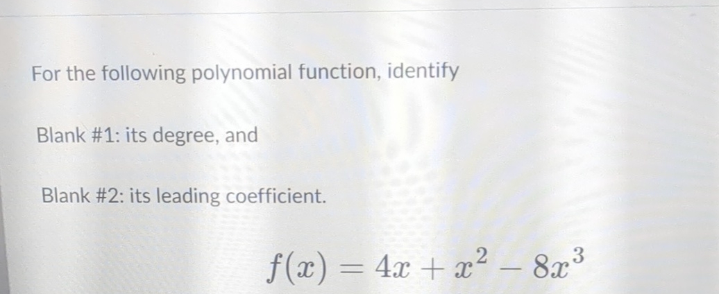 Solved f(x)=4x+x2-8x3For the following polynomial function, | Chegg.com