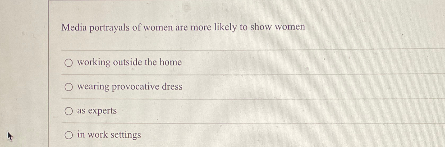 Solved Media portrayals of women are more likely to show | Chegg.com
