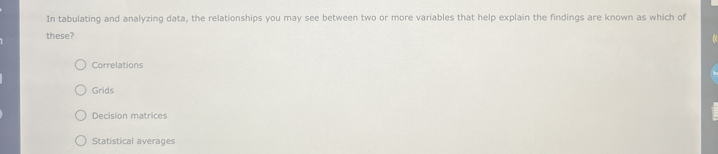Solved In tabulating and analyzing data, the relationships | Chegg.com