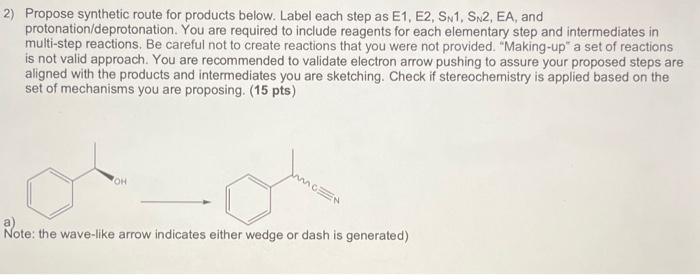 Solved 2) Propose synthetic route for products below. Label | Chegg.com