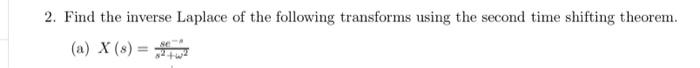 Solved 2. Find the inverse Laplace of the following | Chegg.com