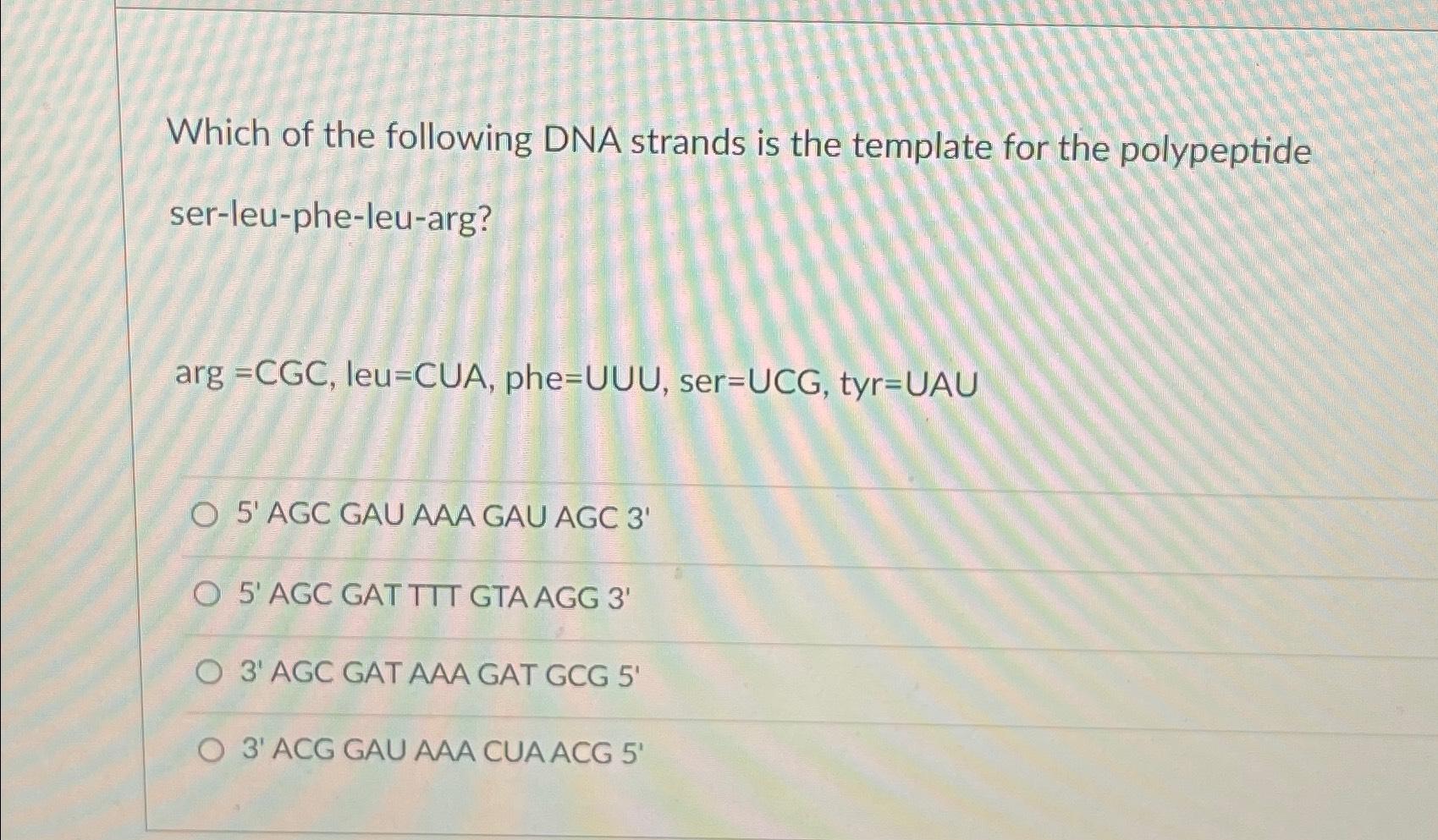 Solved Which of the following DNA strands is the template | Chegg.com