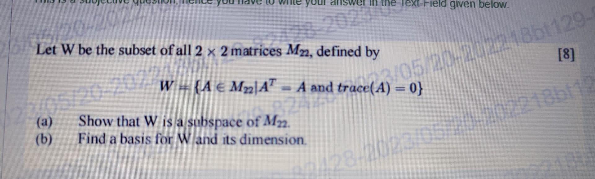 Solved Let W be the subset of all 2×2 matrices M22, defined | Chegg.com