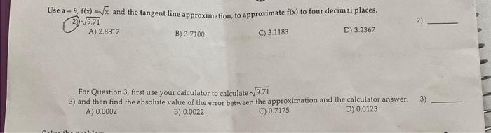 Solved Use a=9,f(x)=x and the tangent line approximation, to | Chegg.com