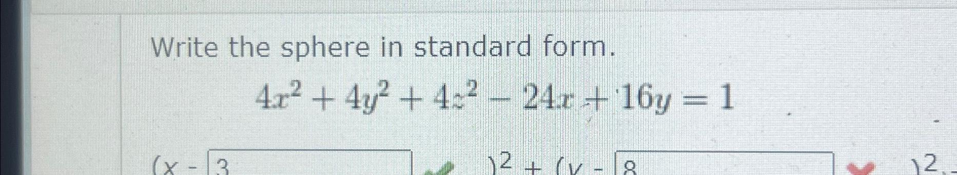 Solved Write the sphere in standard | Chegg.com