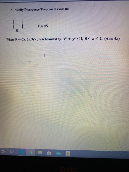 Solved 2. Verify Divergence Theorem to evaluate F.n ds Where | Chegg.com