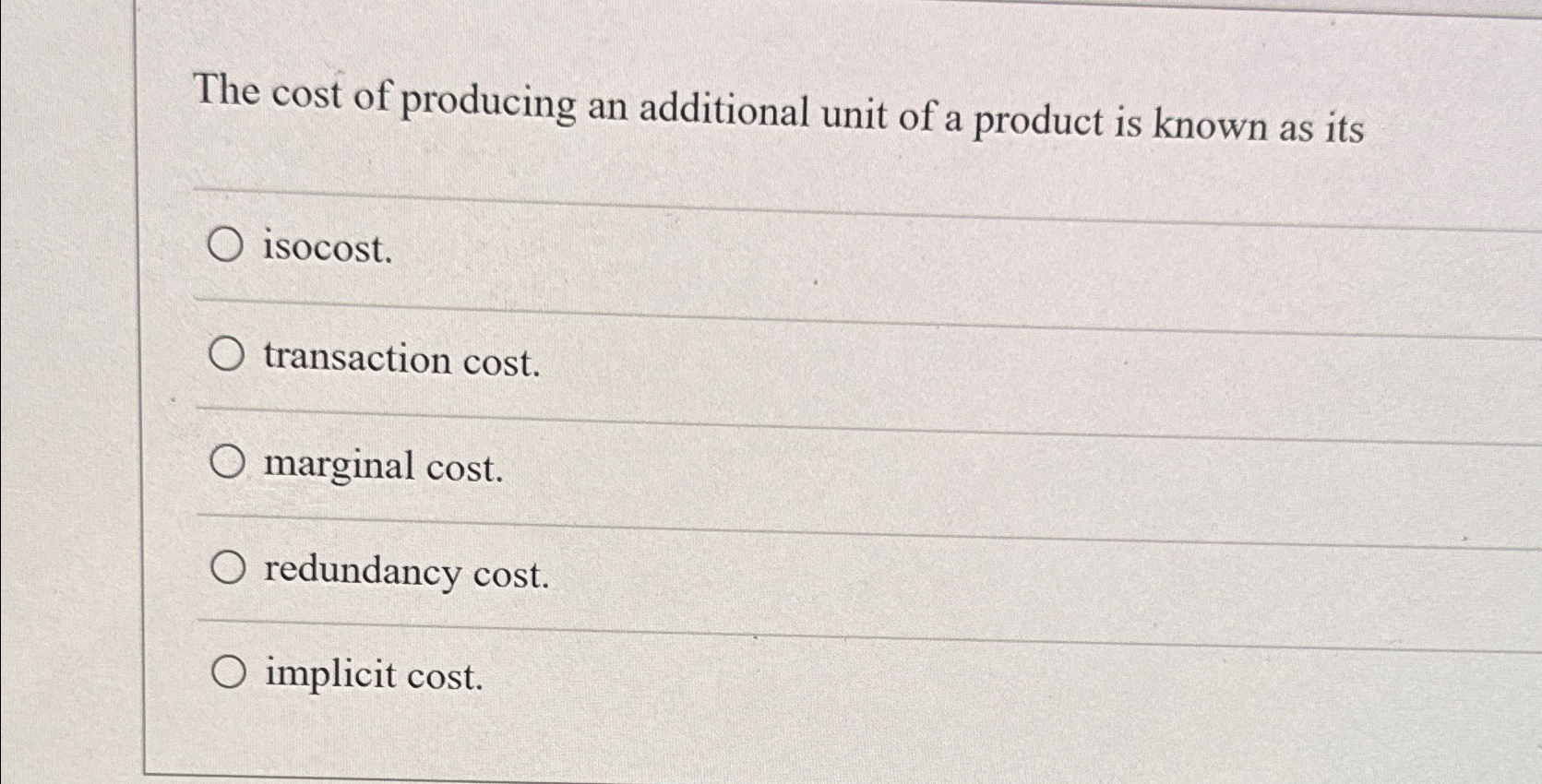 Solved The cost of producing an additional unit of a product | Chegg.com