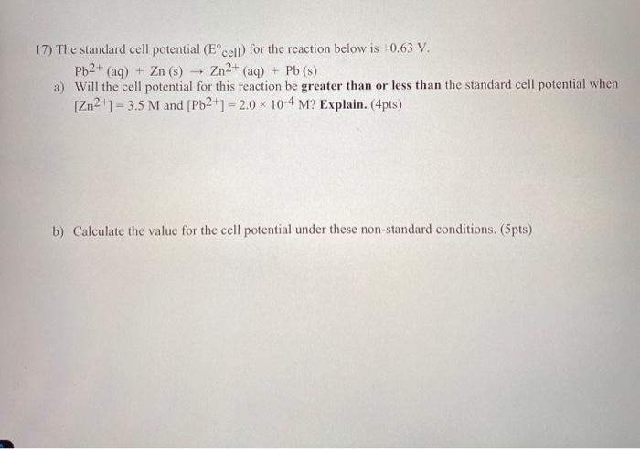 Solved 17) The standard cell potential (Eºcell) for the | Chegg.com
