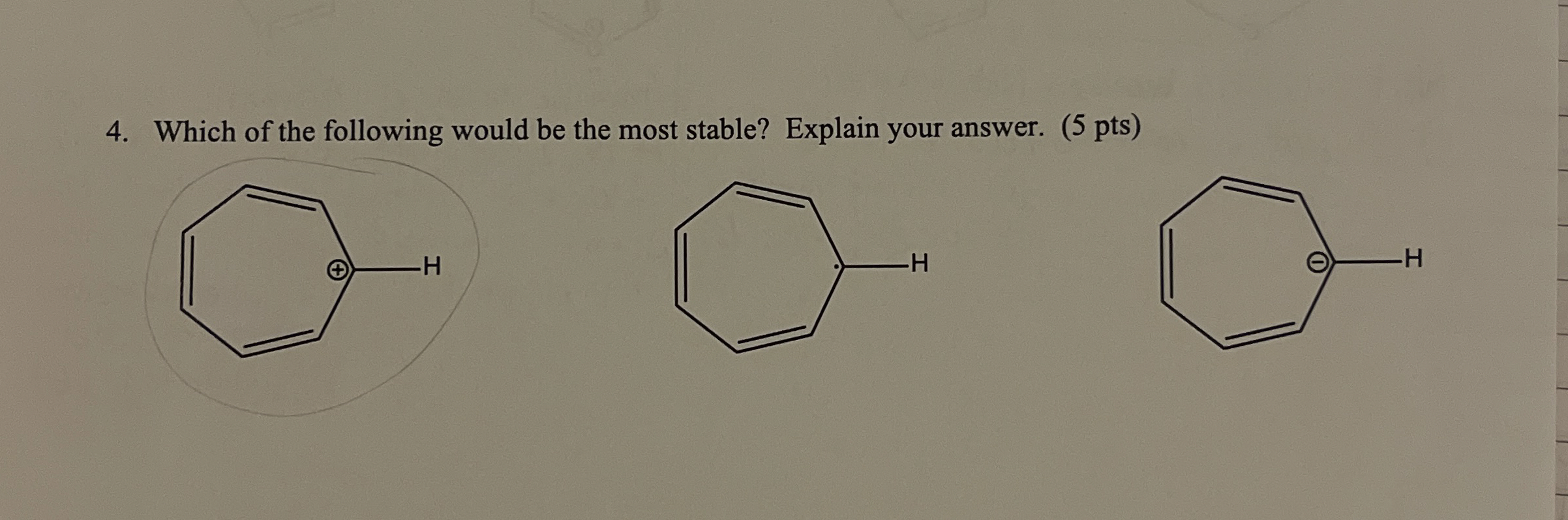 Solved Which of the following would be the most stable? | Chegg.com
