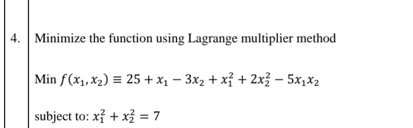 Solved Minimize the function using Lagrange multiplier | Chegg.com