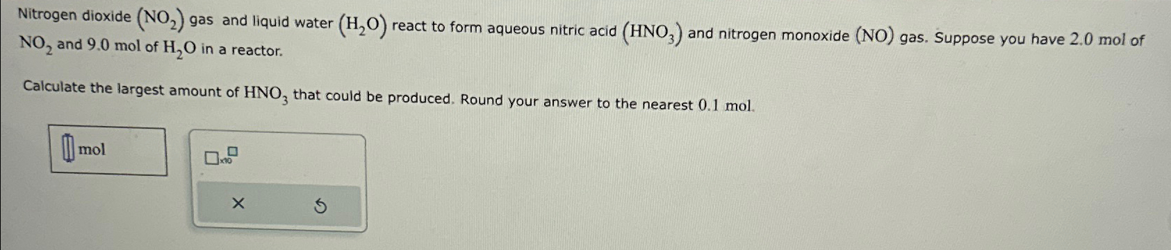 Solved Nitrogen dioxide (NO2) ﻿gas and liquid water (H2O) | Chegg.com