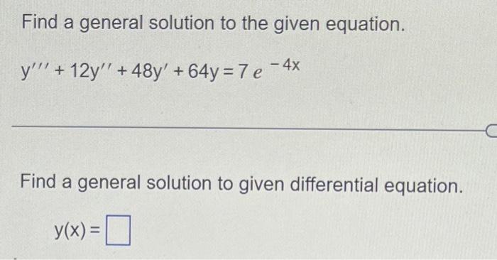 Solved Find a general solution to the given equation. | Chegg.com