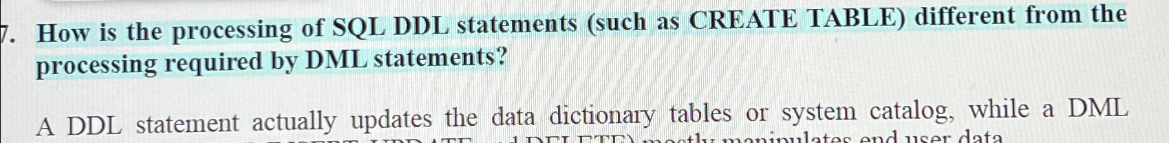 Solved How is the processing of SQL DDL statements (such as | Chegg.com