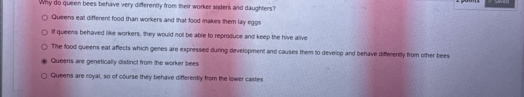 Solved Why do queen bees behave very differently from their | Chegg.com