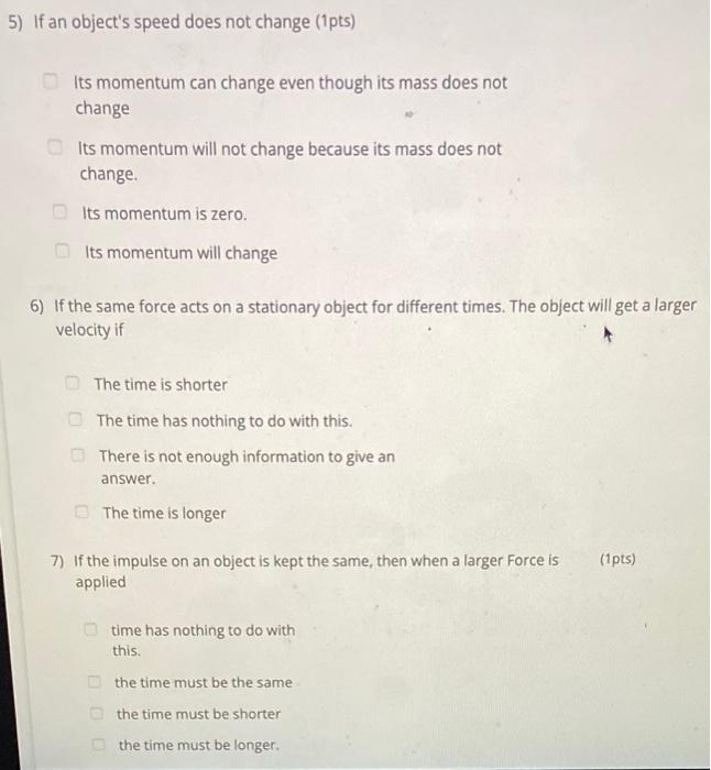 Solved 5) If an object's speed does not change (1pts) Its | Chegg.com