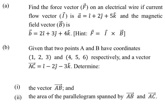 Solved Find the force vector (F) on an electrical wire if | Chegg.com