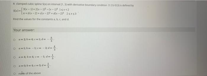 Solved A clamped cubic splines on interval 11, 2) with | Chegg.com