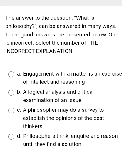 Solved The answer to the question, "What is philosophy?", | Chegg.com