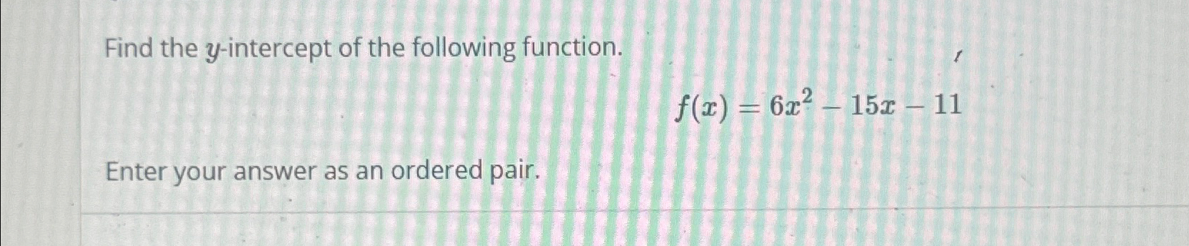Solved Find the y-intercept of the following | Chegg.com