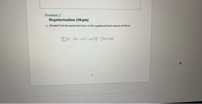 Problem 2 Regularization [30 pts] a) [15 pts] Find | Chegg.com