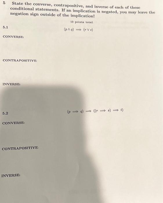 Solved 5 State the converse, contrapositive, and inverse of | Chegg.com