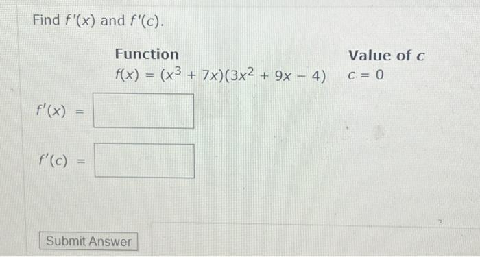 Solved Find f′(x) and f′(c). Function | Chegg.com