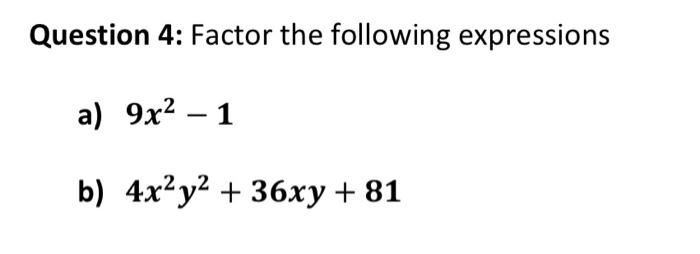 Solved Question 4: Factor the following expressions a) 9x2 – | Chegg.com