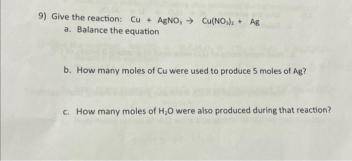 Solved 9) Give the reaction: Cu+AgNO3→Cu(NO3)2+Ag a. Balance | Chegg.com